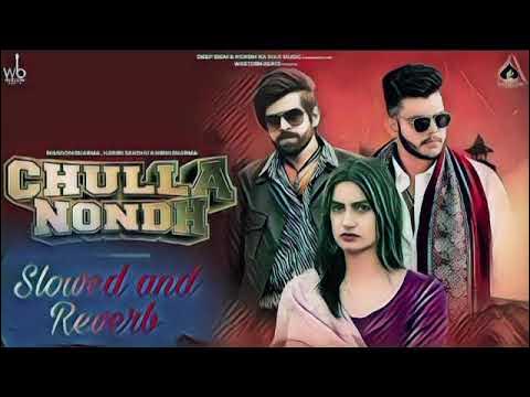 chulla nondh slowed reverb MASOOM_SHARMA_Chulla_Nondh_Off harma_Ft ...
