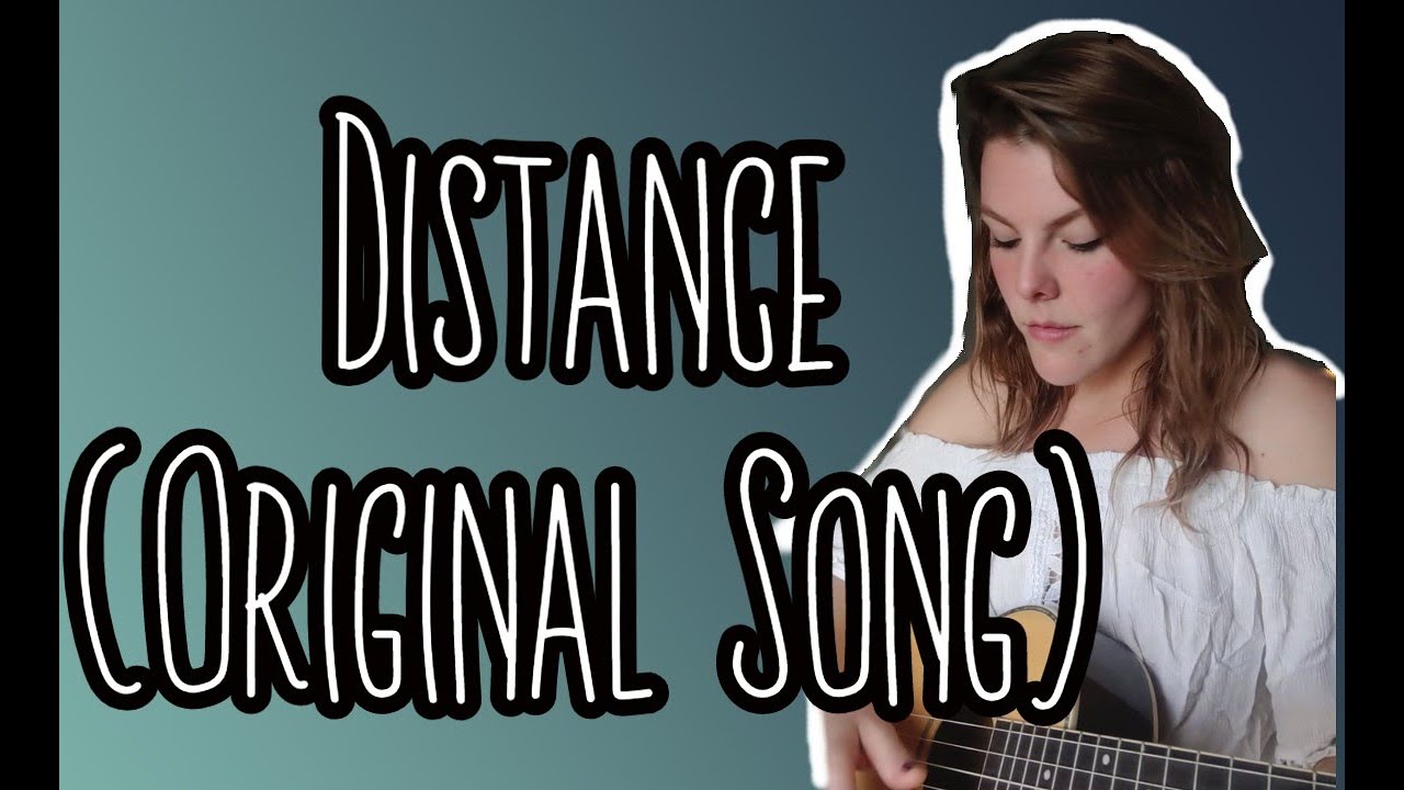 Distance-Original Song - YouTube