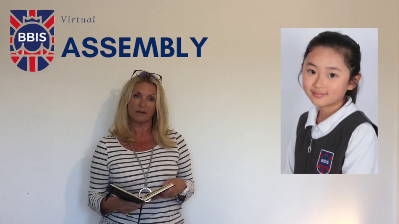 BBIS Virtual Assembly May 1st 2020 (Read by Angela Fairs, School ...