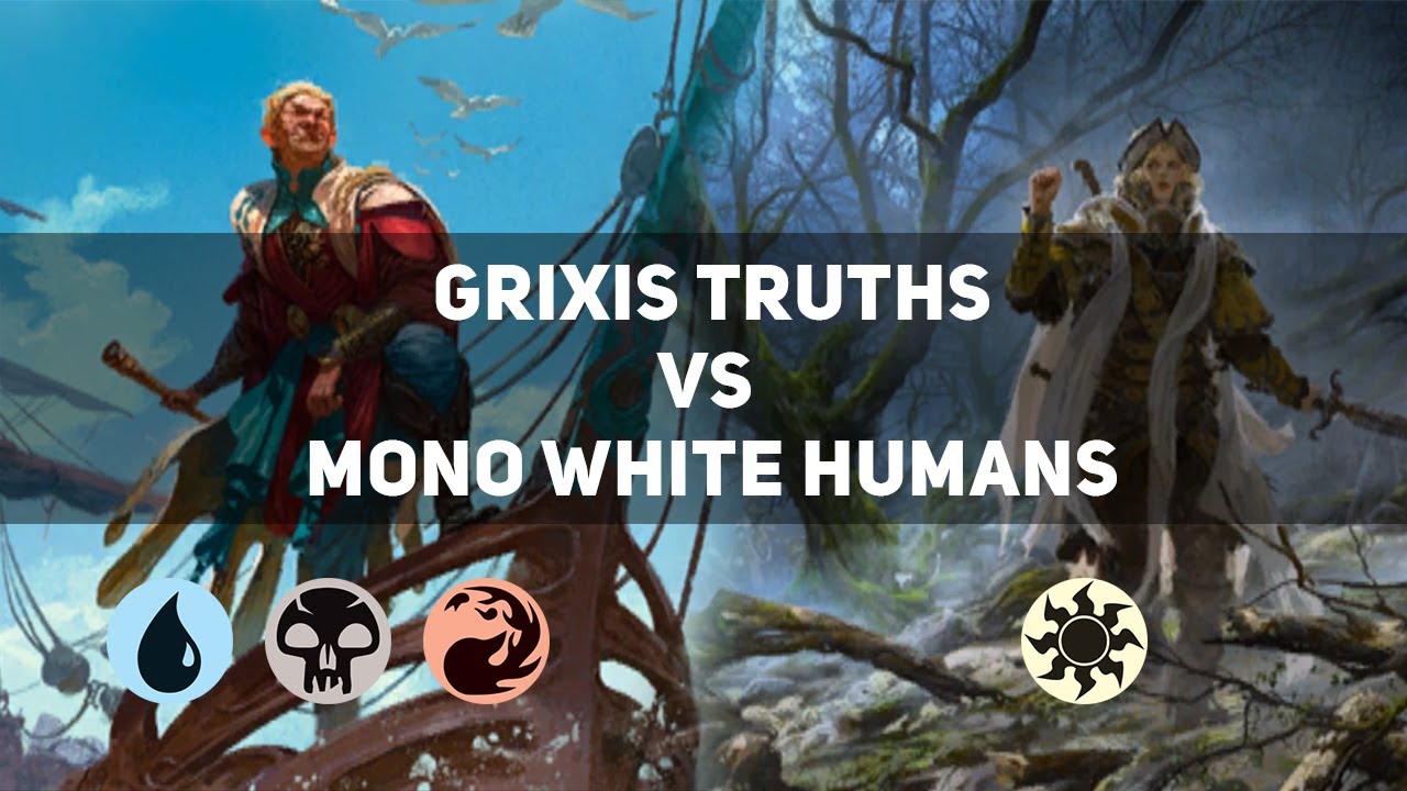 Grixis Truths vs Mono White Humans | Diamond | MTG Historic - YouTube