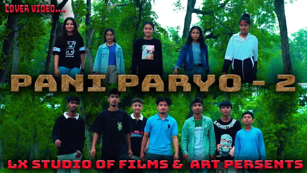 Pani Paryo (2) | Riyaj Siwakoti & Melina Rai | COVER VIDEO..... Ft. LX ...