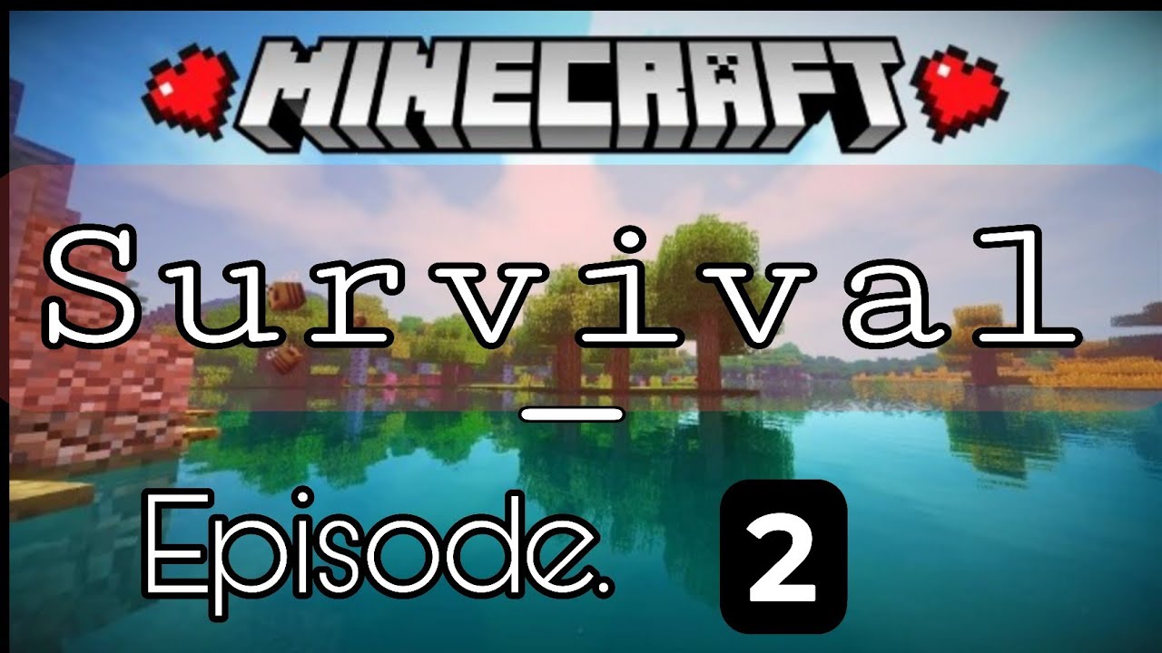 Minecraft Survival - Episode 2 - YouTube