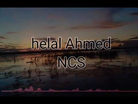 no copyright background music helal Ahmed NCS