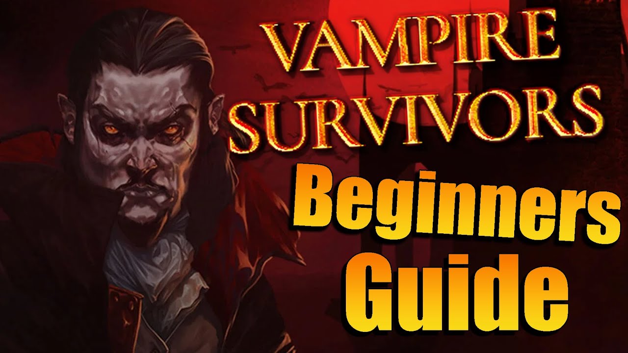 A Quick Beginners Guide to Vampire Survivors! - YouTube