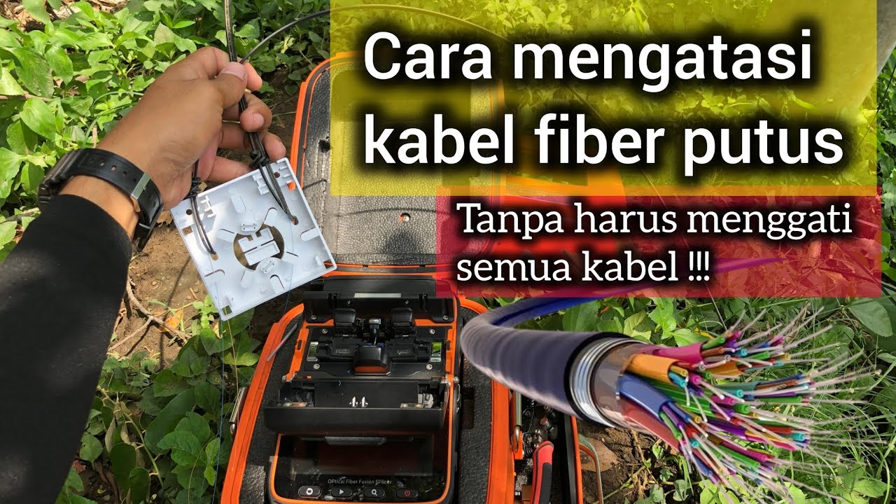 Cara mengatasi kabel fiber putus tanpa harus menganti kabel - YouTube