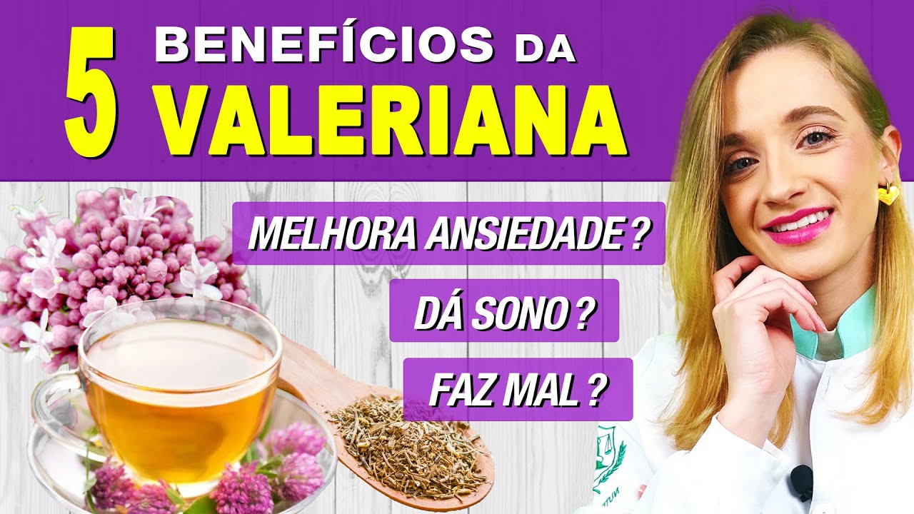 5 Benefícios da VALERIANA para Saúde! Ansiedade, Sono, Estresse ...