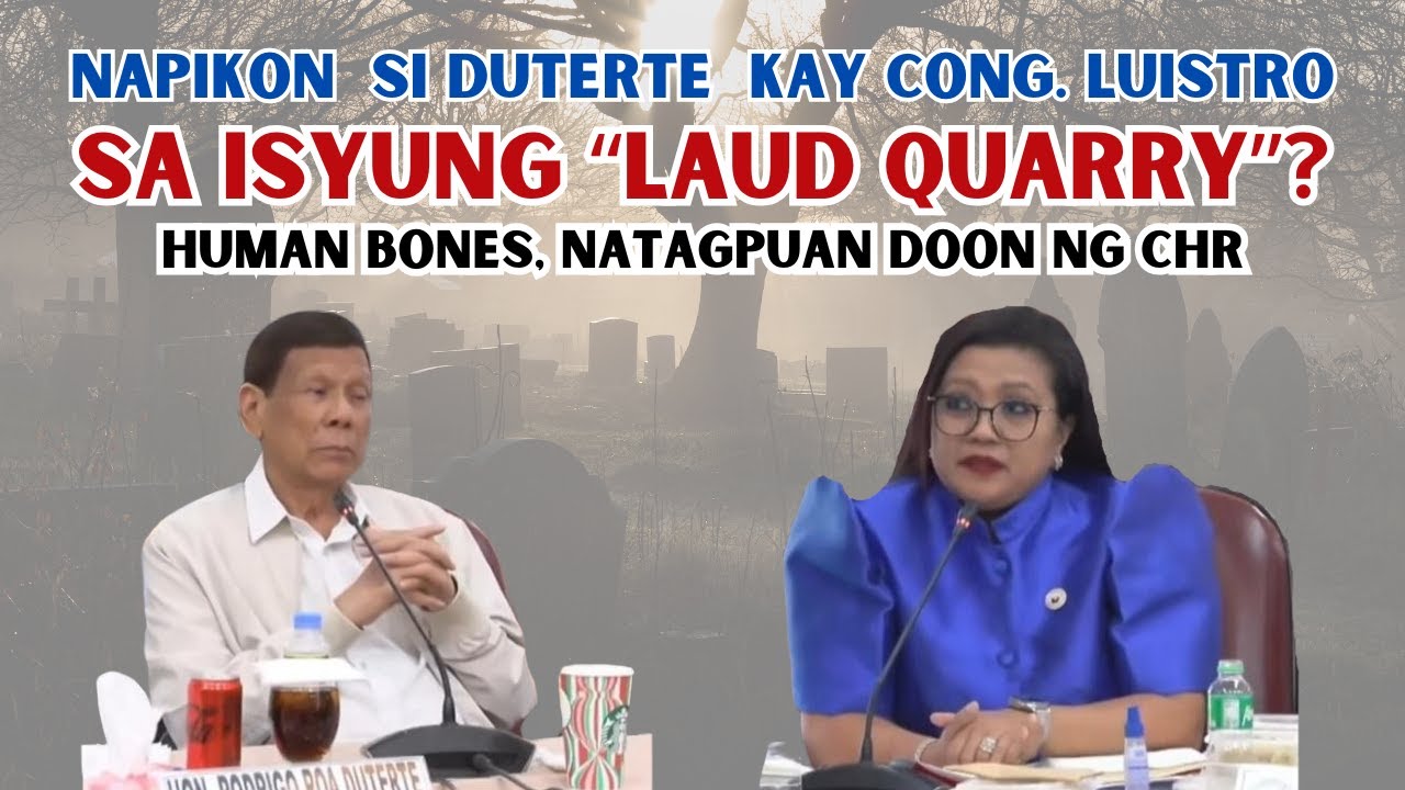 NAPIK0N SI FP DUTERTE DAHIL SA ISYUNG LAUD QUARRY (MASS GR*VE)? HUMAN ...