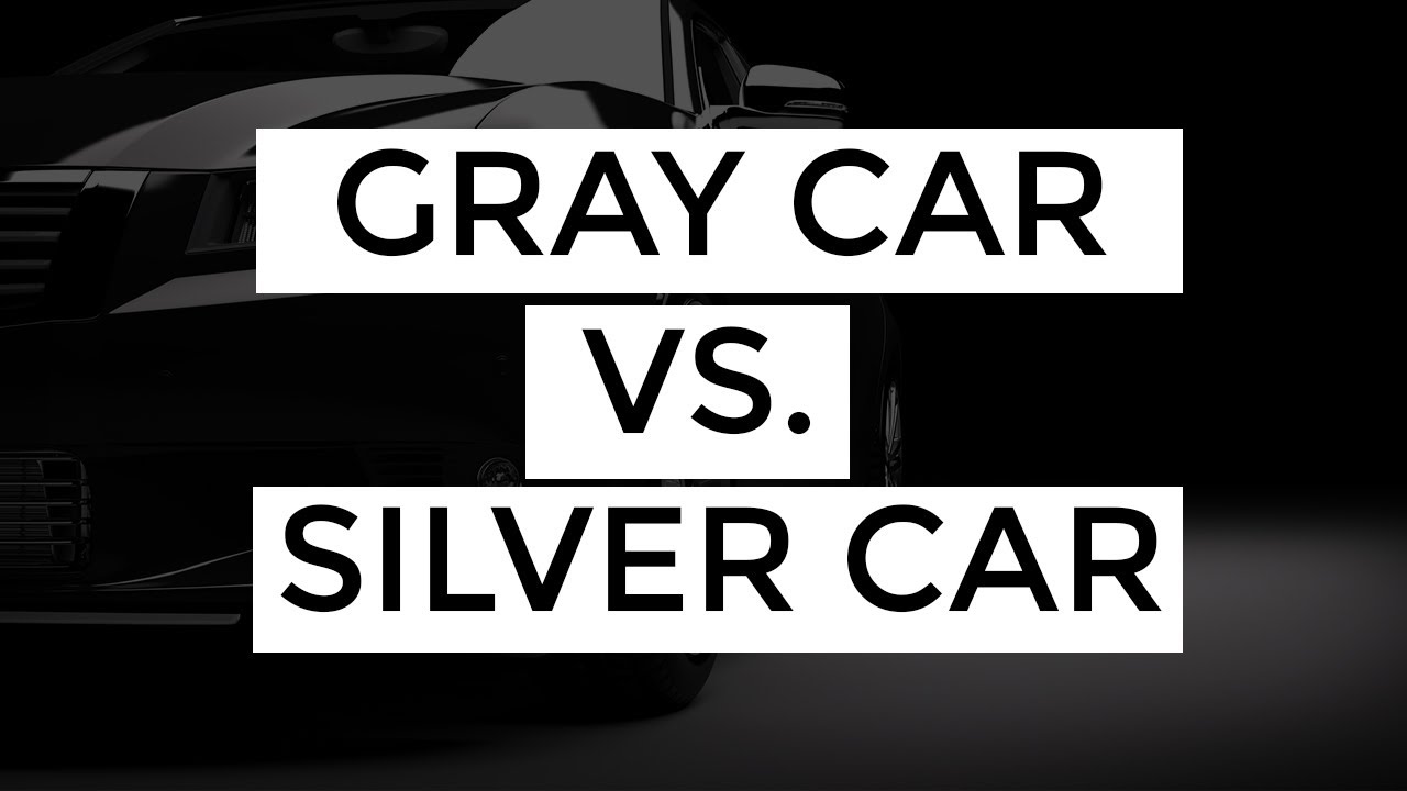 Silver vs. Gray Cars Differences - YouTube