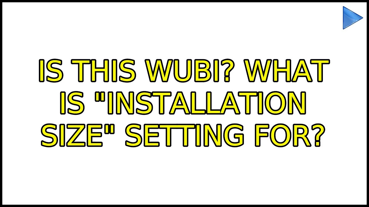 Is this WUBI? What is "Installation size" setting for? - YouTube