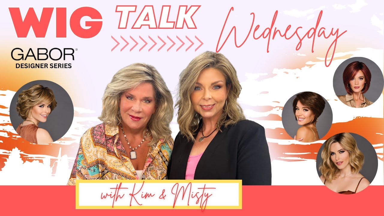 Wig Talk! NEW Gabor! Best in Class, Dress Me Up, Gimme Drama, Glamorize ...