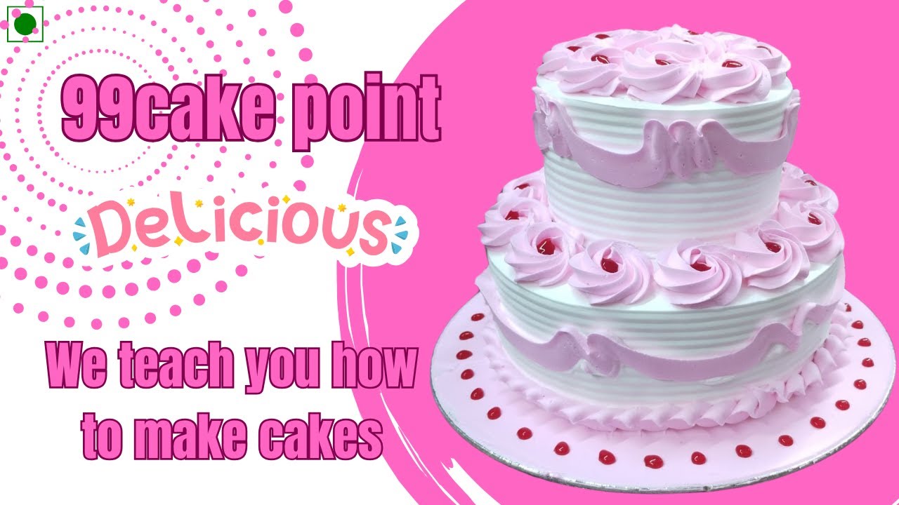 99cake point| cake making| how to creat cake| cake learnigs| bakery ...
