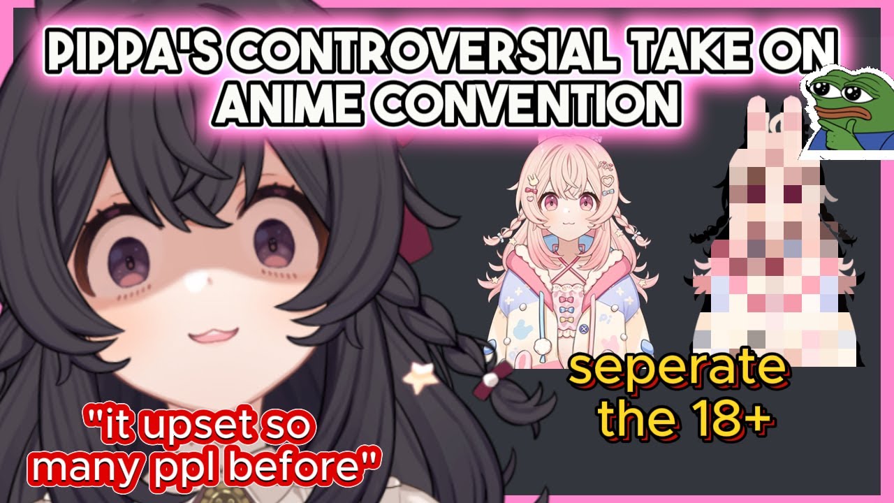 Pippa’s Controversial Take on Anime Conventions – Is It Really ...