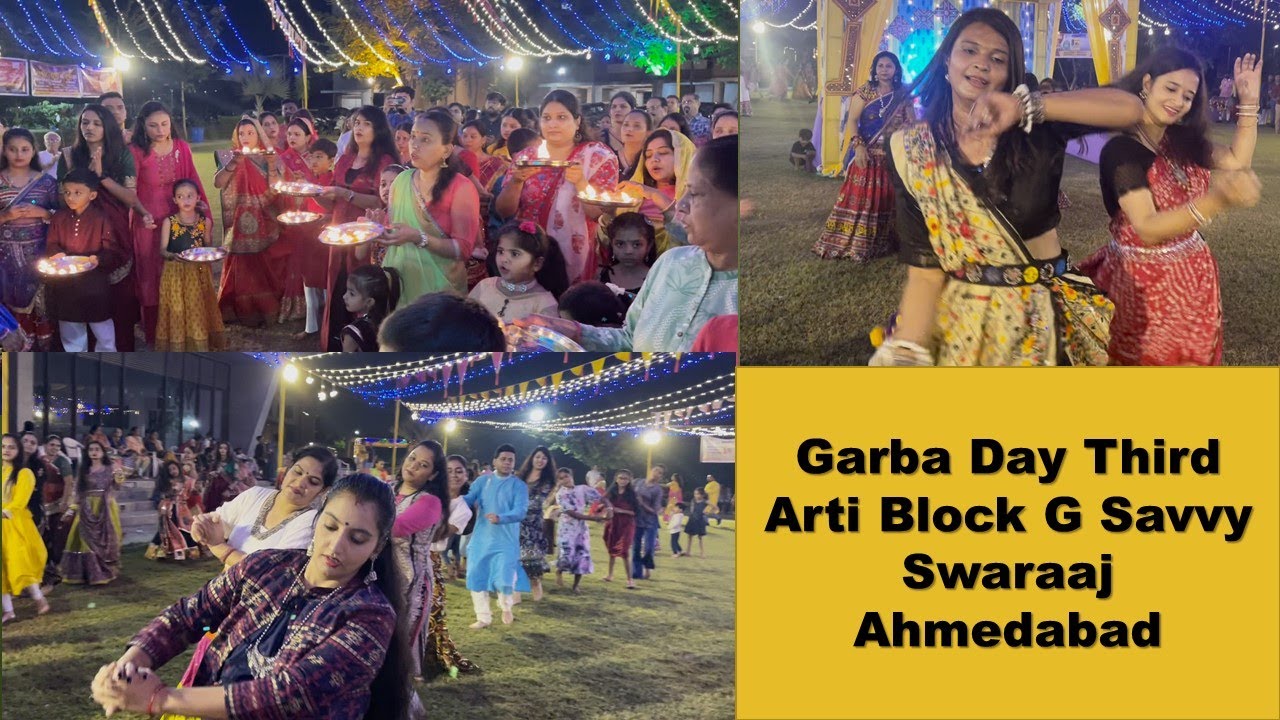 Garba Day Third Arti Block G Savvy Swaraaj Ahmedabad - YouTube