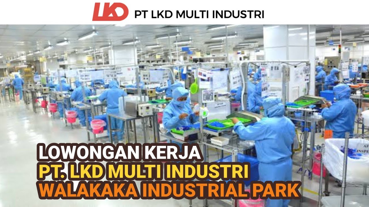 Loker Batam hari ini PT LKD Multi Industri Walakaka Industrial Estate - YouTube
