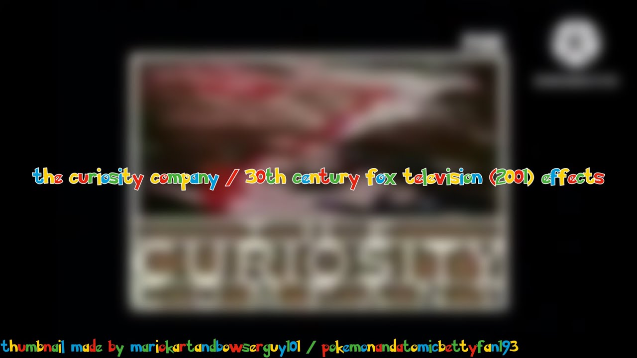 the curiosity company/30th century fox television (2001) effects - YouTube