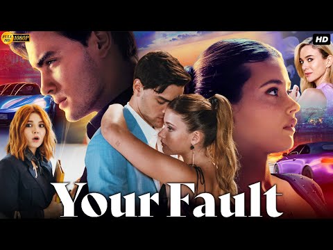 Your Fault Full Movie in Hindi | Nicole Wallace | Gabriel Guevara | Marta Hazas | Review & Facts HD