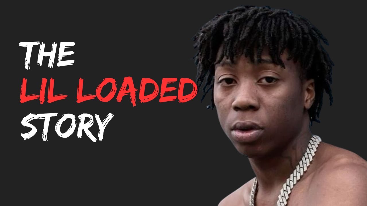 The RISE And Tragic END Of Lil Loaded - YouTube
