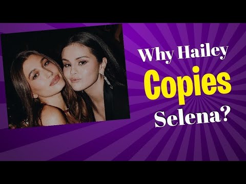 Why Hailey Bieber continues to copy Selena Gomez? - YouTube