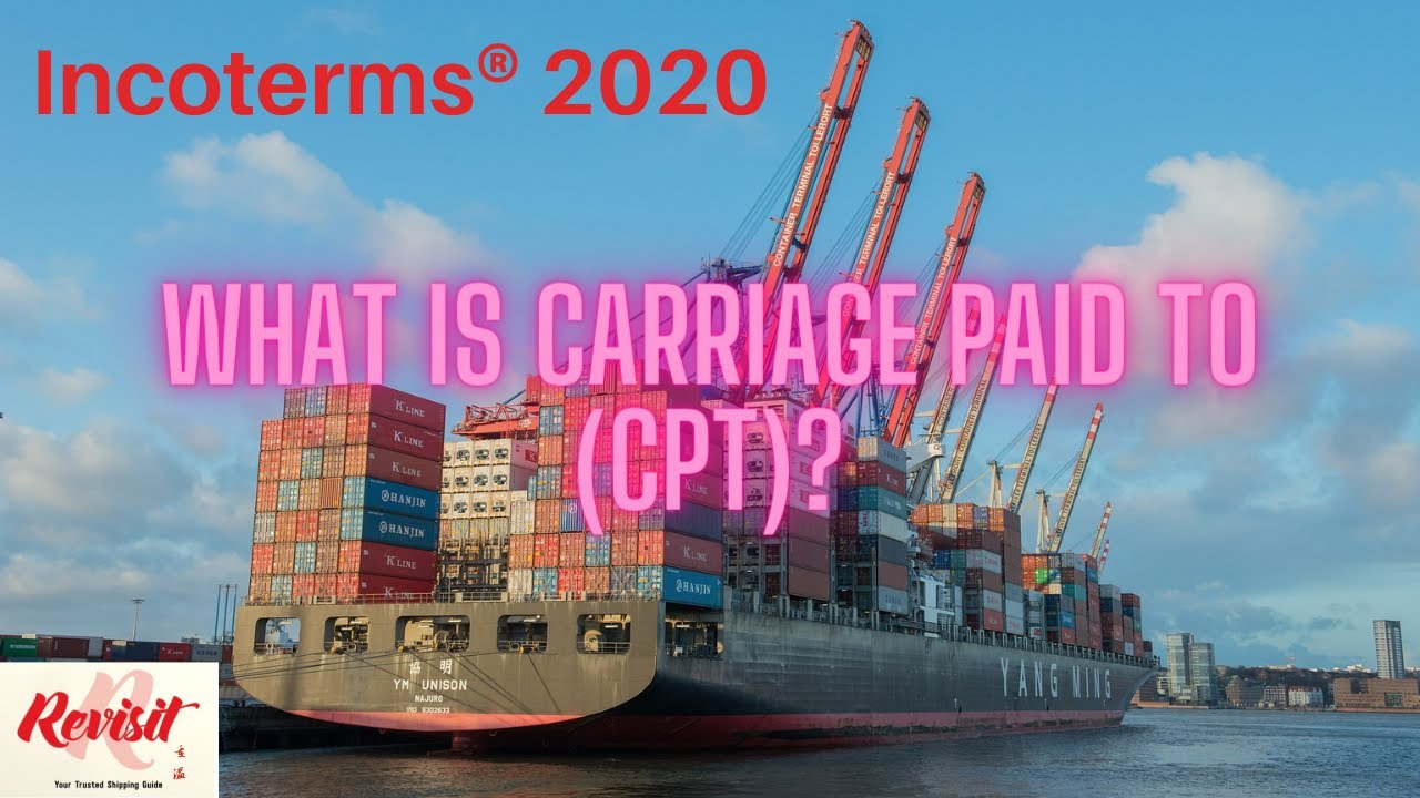 Incoterms 2020 | What is Carriage Paid To (CPT)? | Difference Between ...