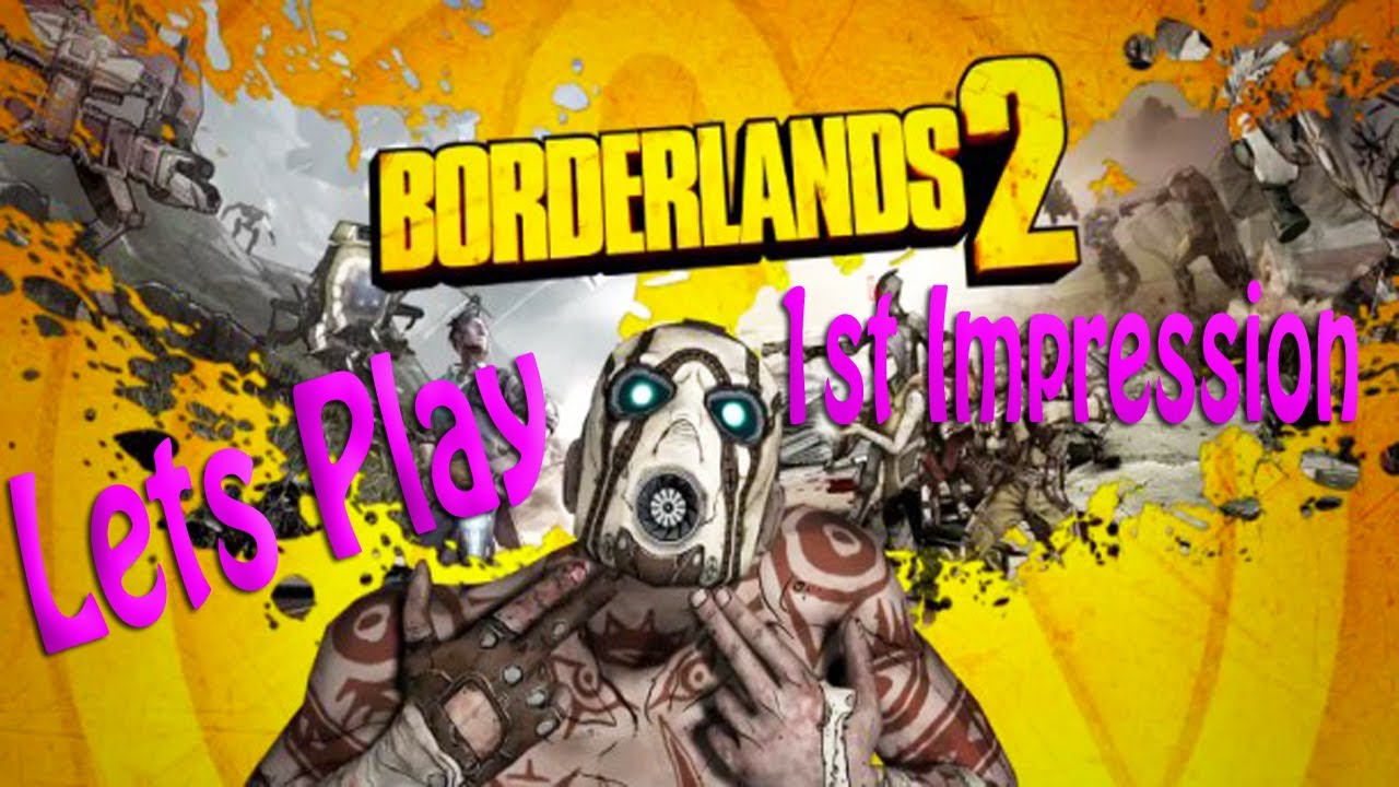 Borderlands 2| The Beginning (First Impression Commentary) - YouTube