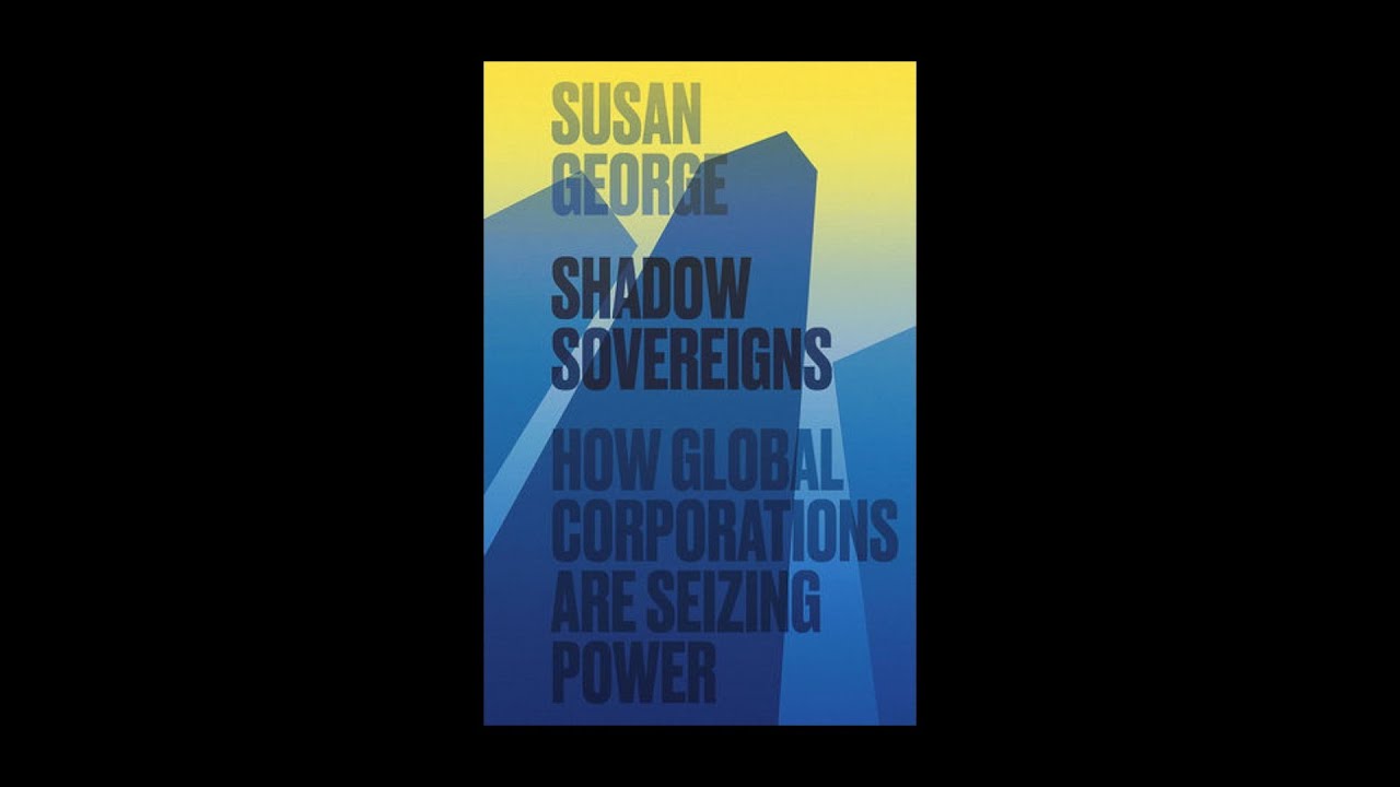 Shadow Sovereigns: Susan George - YouTube