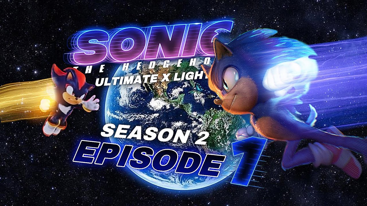 Sonic: Ultimate X Light Episode 1 (Season 2 PREMIERE) - YouTube