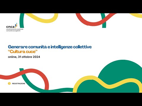 Generare comunità e intelligenze collettive - “Cultura cuce”