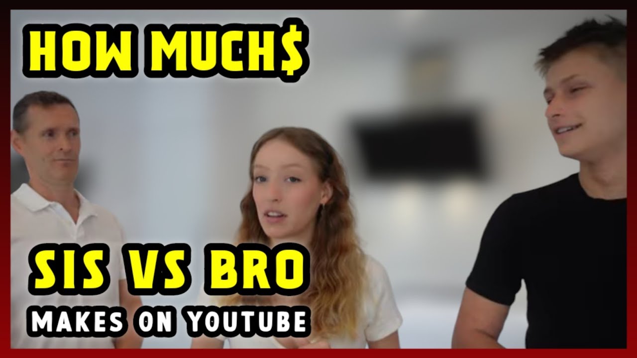 This Is How much money Sis Vs Bro makes on YouTube 2024 - YouTube