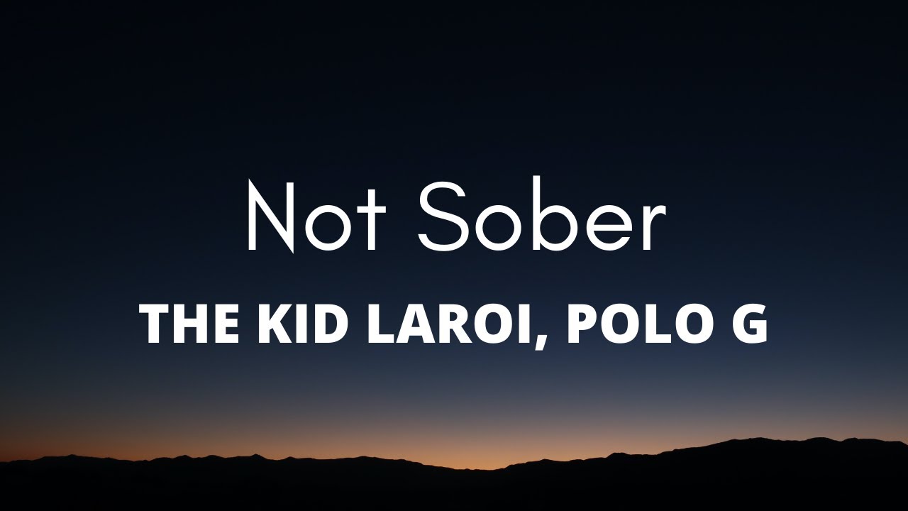 The Kid LAROI - Not Sober (Lyrics) ft. Polo G - YouTube