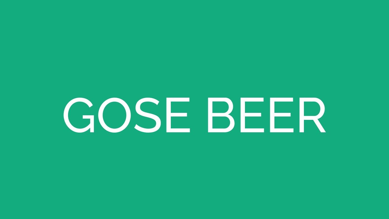How To Pronounce Gose Beer - YouTube