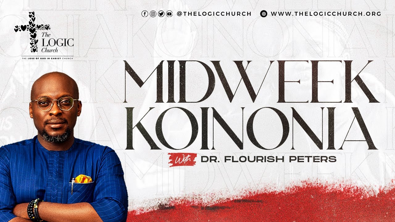 Midweek Koinonia | The LOGIC Church Lagos Island | 24th May 2023 - YouTube