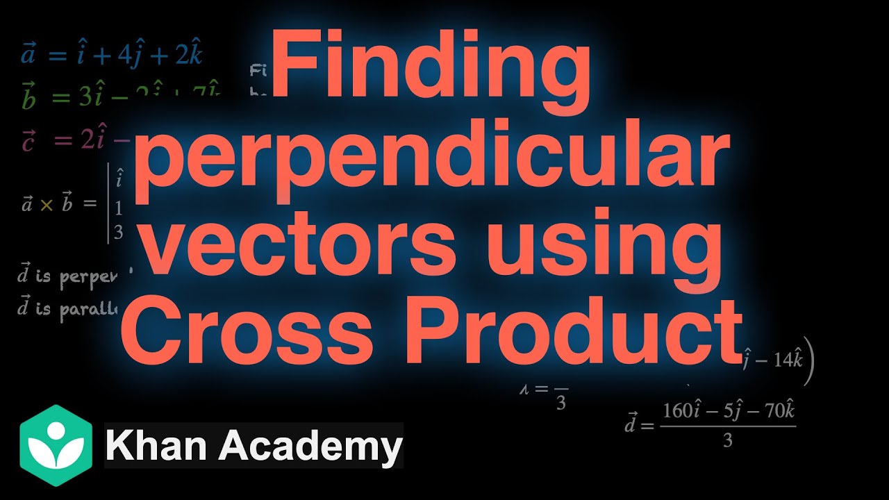Perpendicular vectors using cross product (Hinglish)| Vector Algebra ...