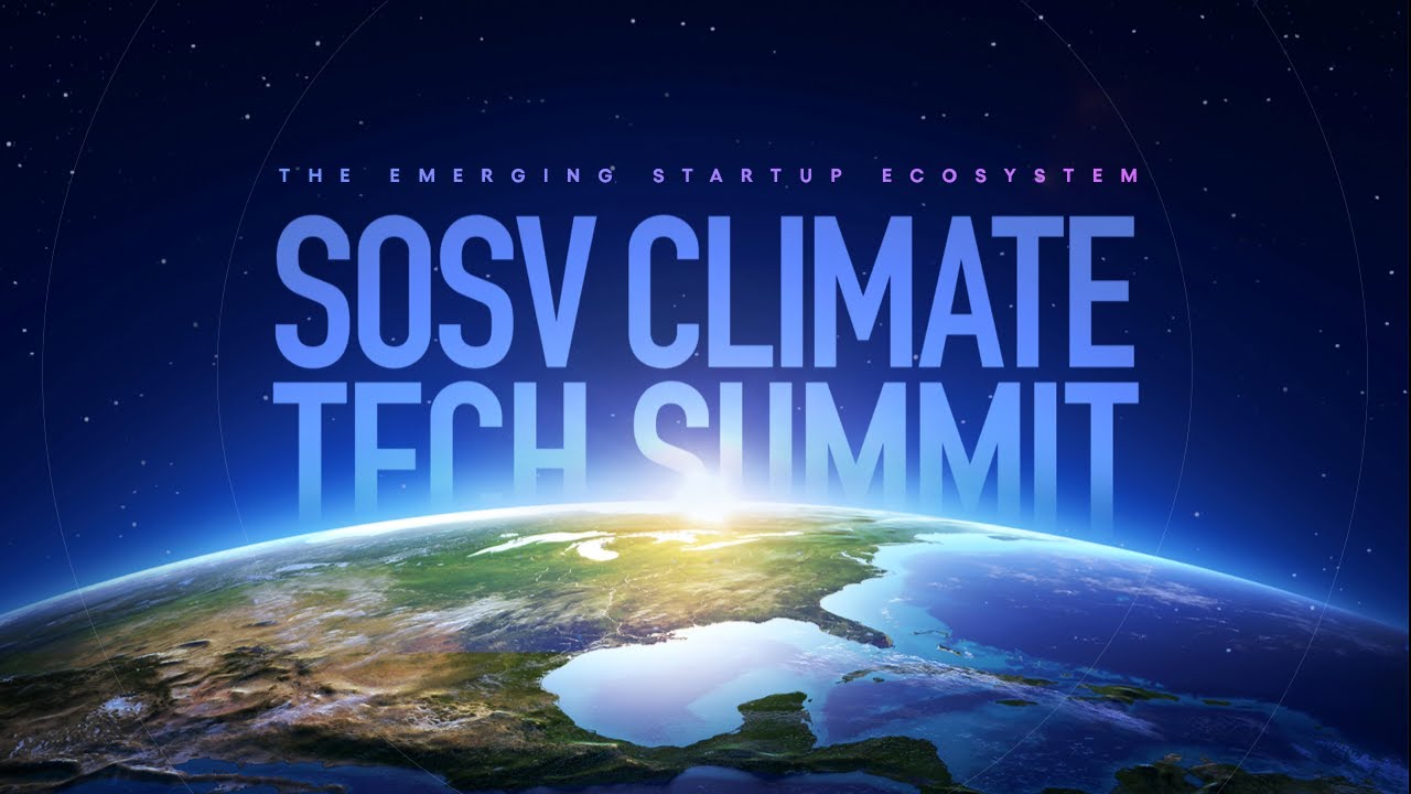 Welcome to SOSV Climate Tech Summit - Opening Remarks by Managing ...