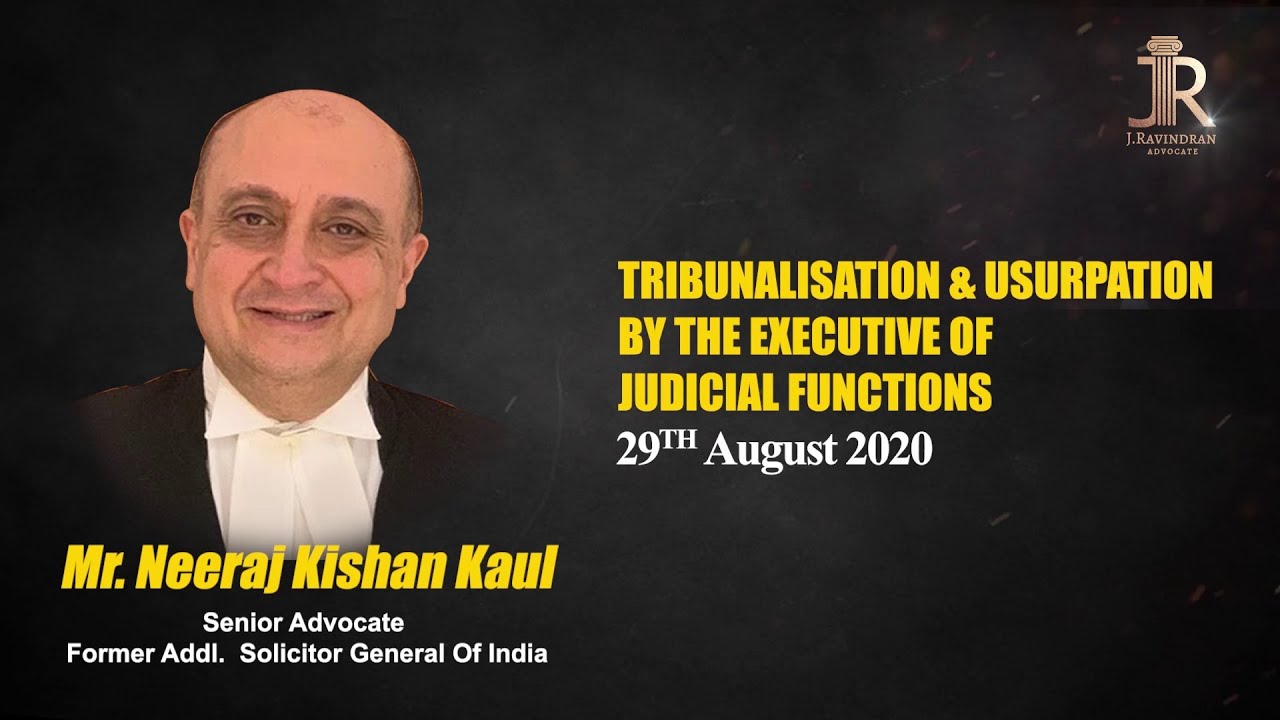 Tribunalisation and Usurpation by the Executive of Judicial Functions ...