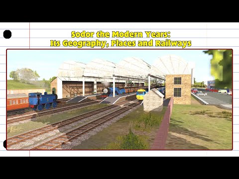 Sodor the Modern Years: Its Geography, Places and Railways