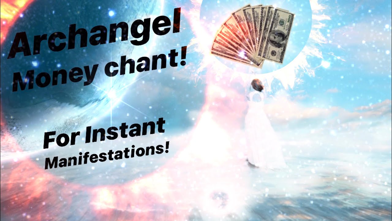 Archangel Money Chant! For Instant Manifestation! - YouTube