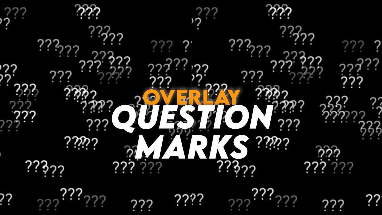 question marks overlay for editing - YouTube