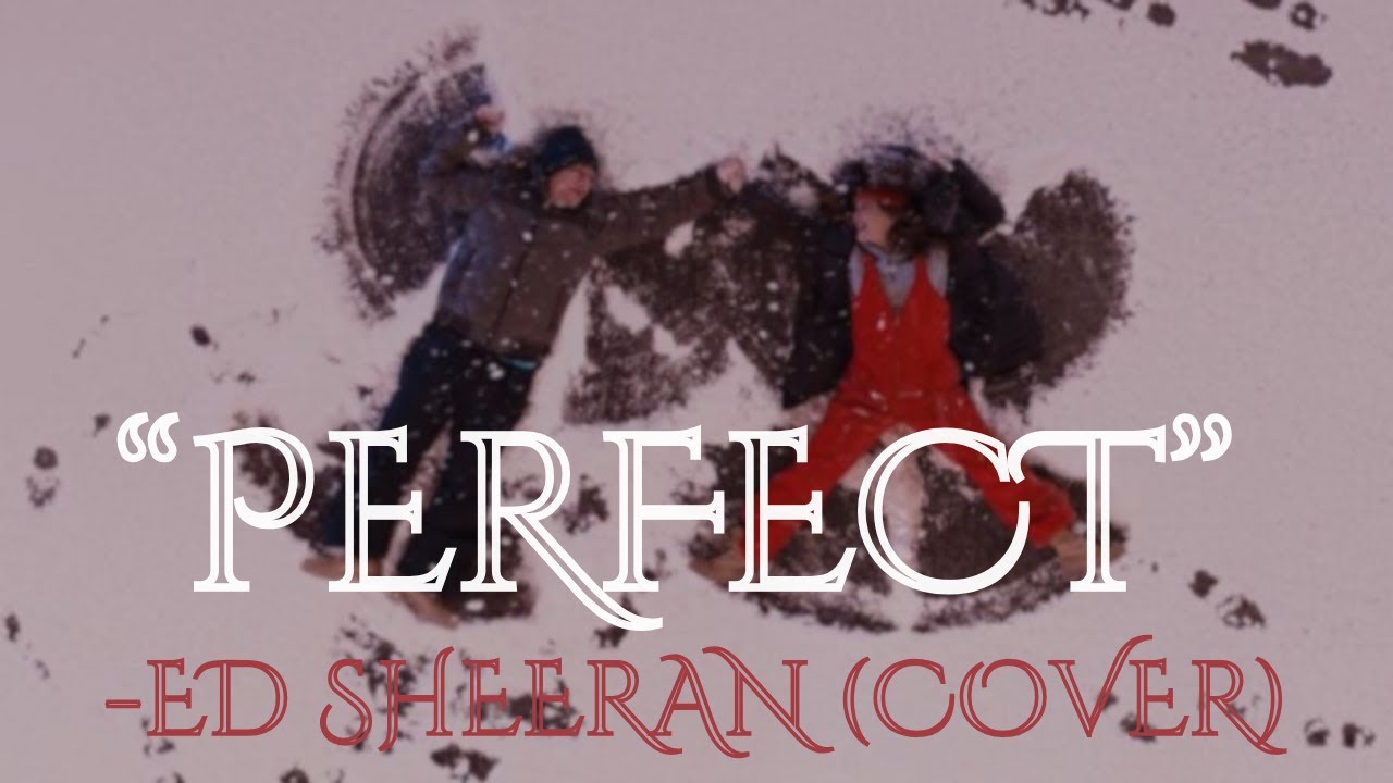 Perfect - Ed Sheeran || Cover - YouTube