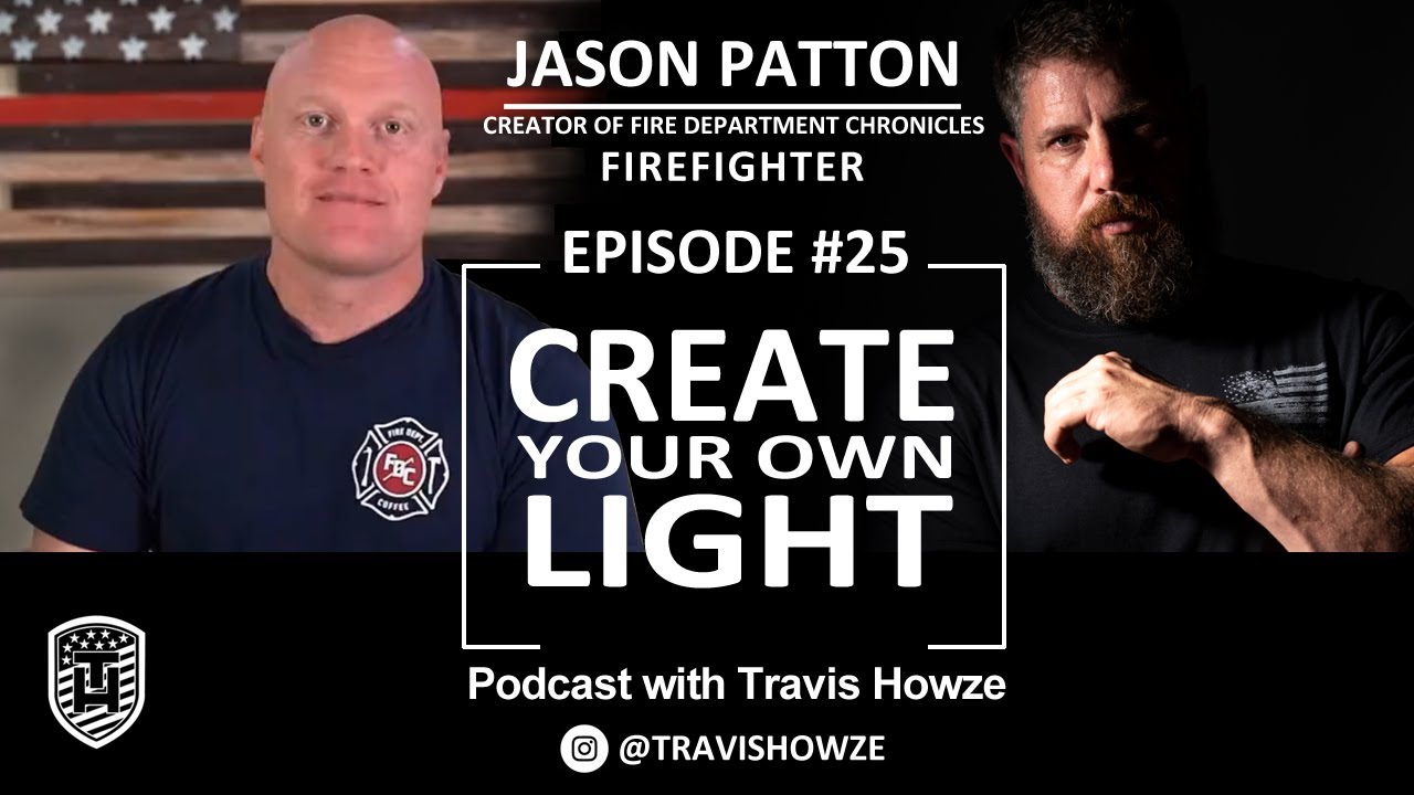 Create Your Own Light EP 25 Fire Department Chronicles with Jason ...