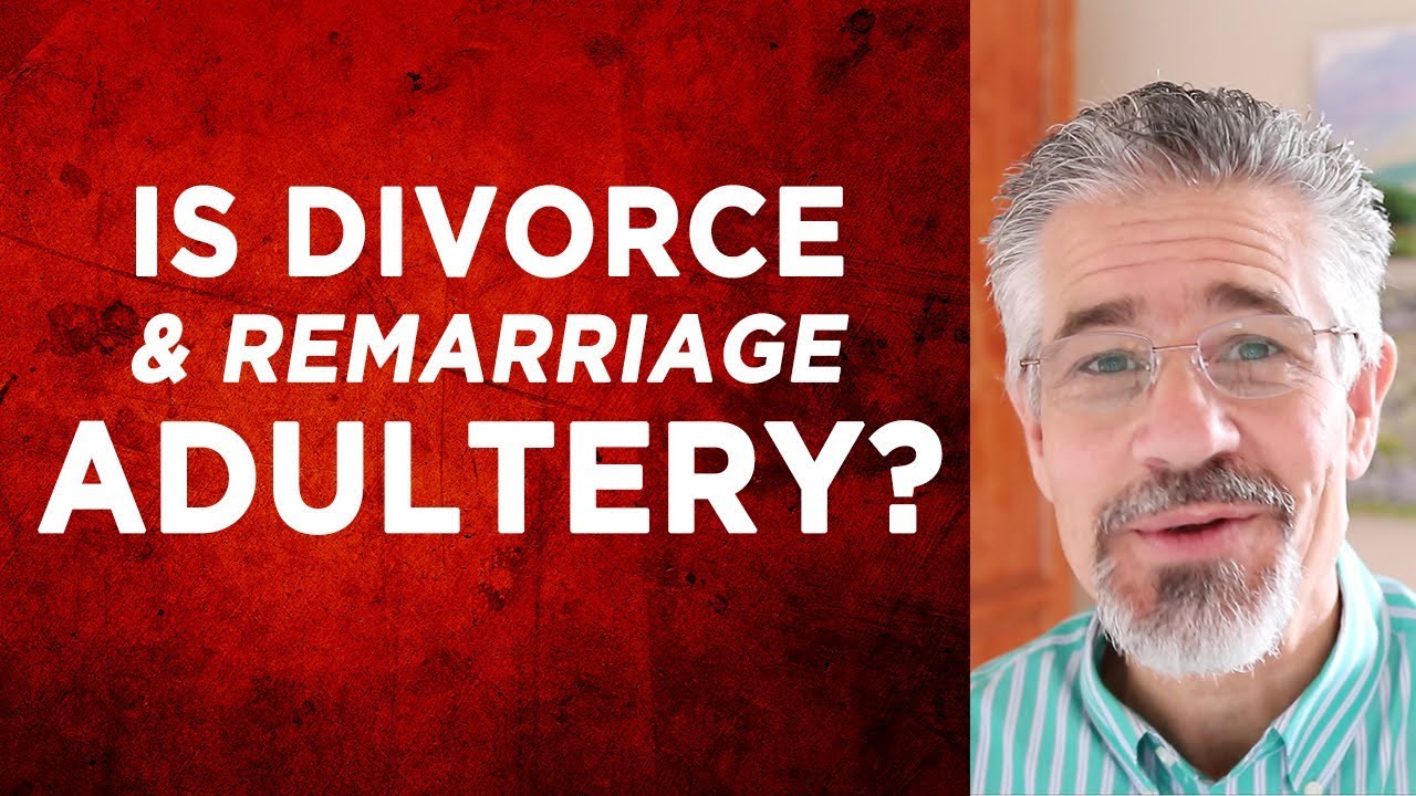 Are You Living in Adultery If You've Been Divorced and Remarried? (Part 1) - YouTube