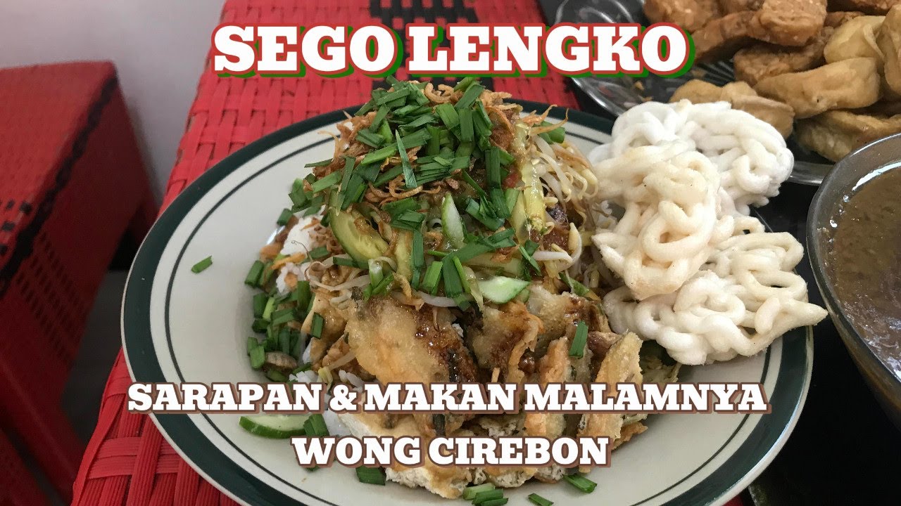 Mangan Sego Lengko Makanan Khas Cirebon. Enak nemen coh.. - YouTube