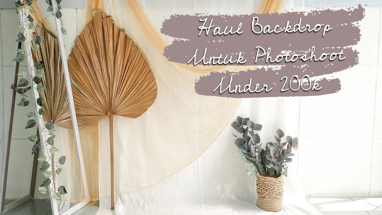 SHOPEE HAUL MEMBUAT BACKDROP UNTUK PHOTOSHOOT DIRUMAH AJA | REDOING MY ...