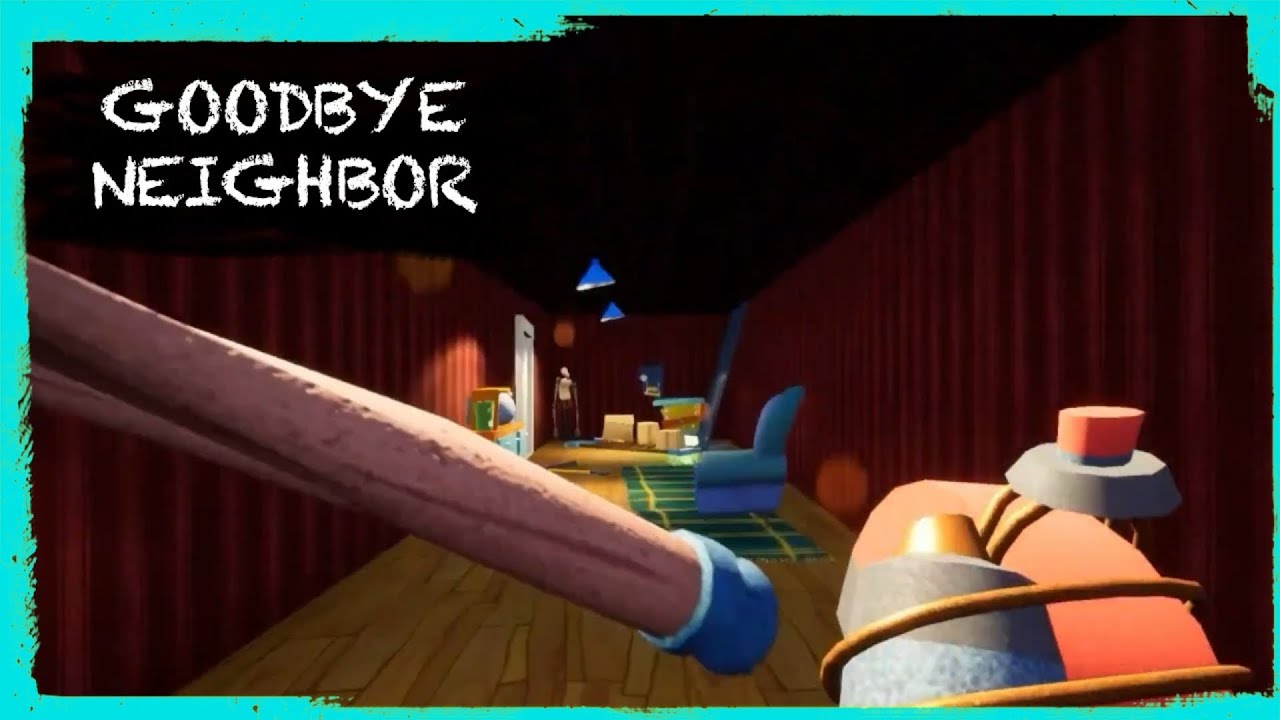 HELLO NEIGHBOR MOD: GOODBYE NEIGHBOR - YouTube