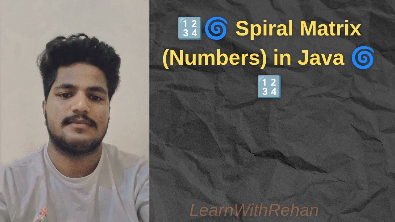 Spiral Matrix Pattern in Java | Numbers Printing | LearnWithRehan#java #matrix #spiral #coding ...