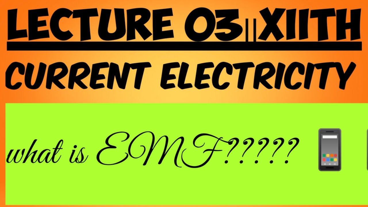 3 Current Electricity Unit 2 What Is EMF Class 12th GG Physics 3-current-electricity-unit-2-what-is-emf-class-12th-gg-physics