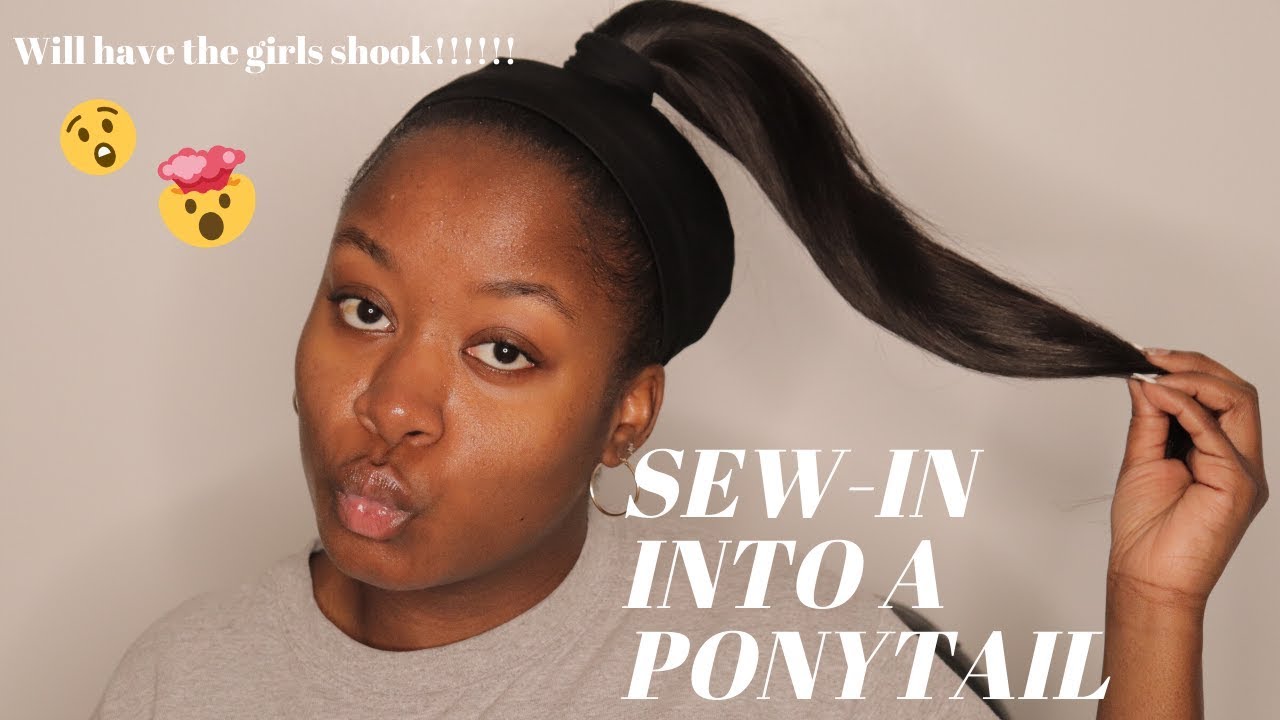 HOW TO: Sew-in into a ponytail w/ minimal leaveout - YouTube