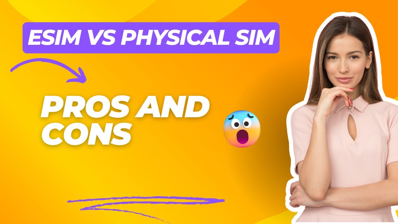 eSIM vs Physical SIM: Pros and Cons You Need to Know! 📱 - YouTube