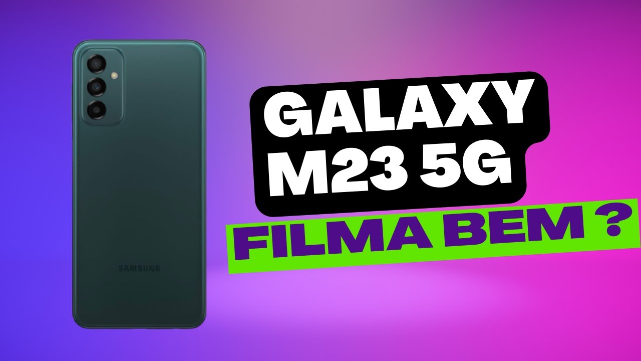 GALAXY M23 5G - TESTE DE CAMERAS E MICROFONE | É BOM MESMO ? - YouTube