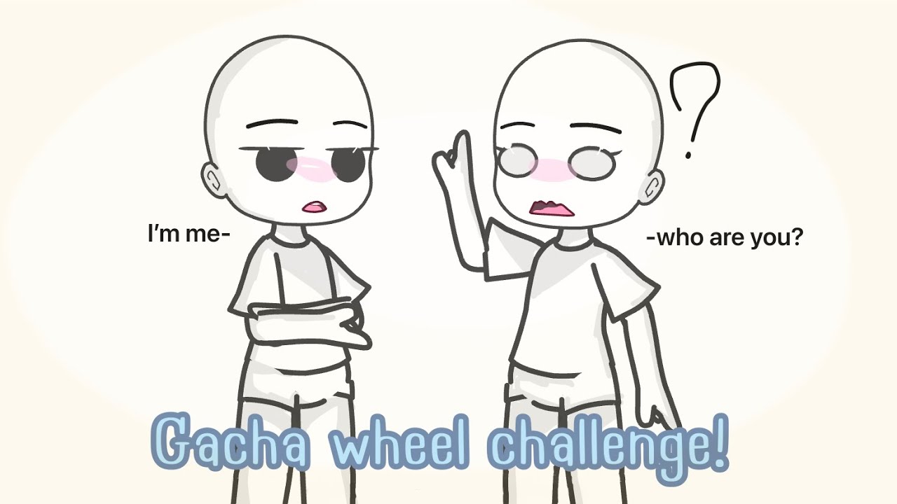 Gacha wheel challenge/strangers/by cloudyz - YouTube