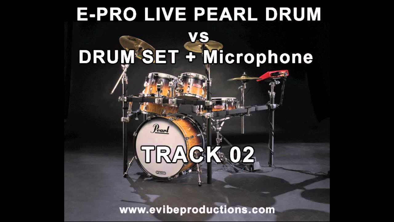 E-Pro Live Pearl vs Acoustic Drum Set - YouTube
